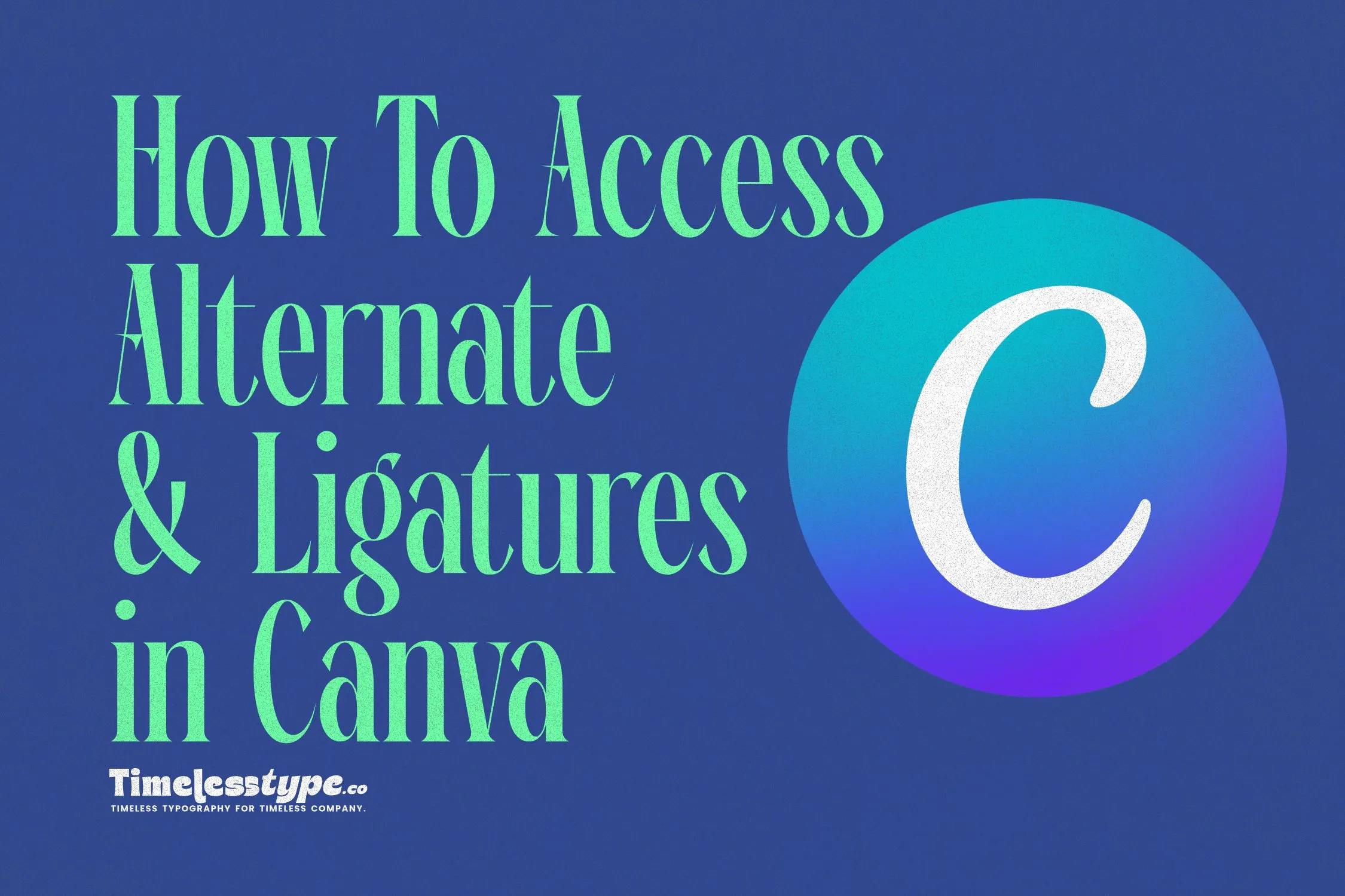How to Use and Access Alternate Characters & Ligatures in Canva ...
