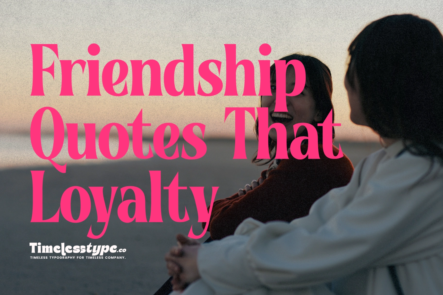 Friendship Quotes That Celebrate Loyalty and True Bonds | Letterena Studios